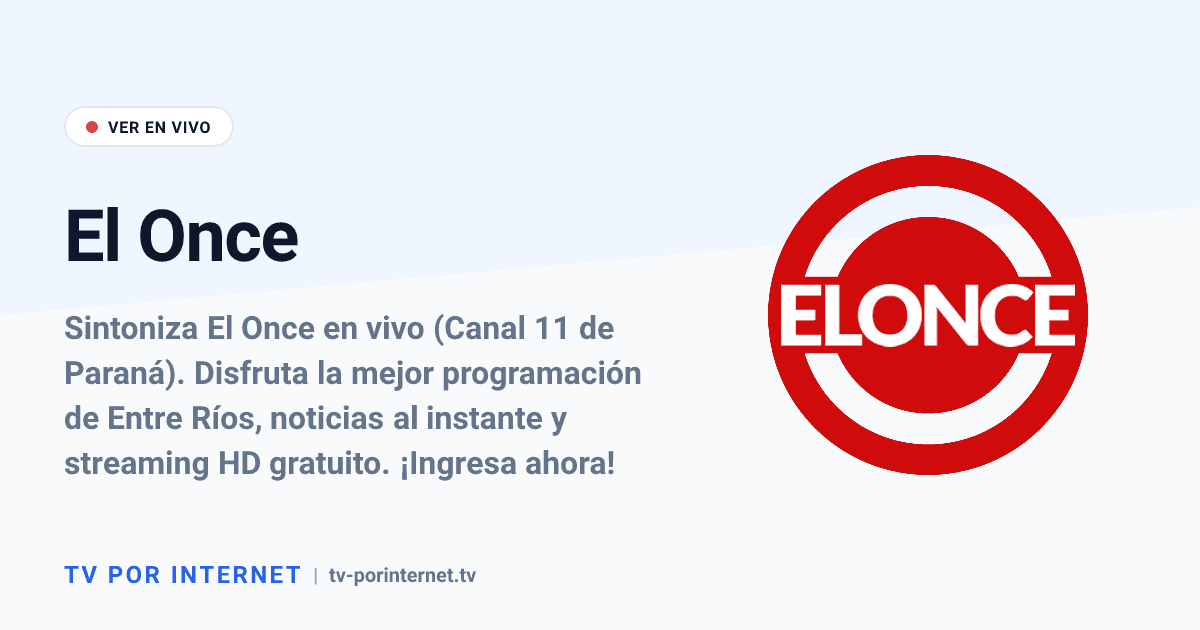 El Once en Vivo: Sintoniza Canal 11 de Paraná las 24 Horas | TV por ...