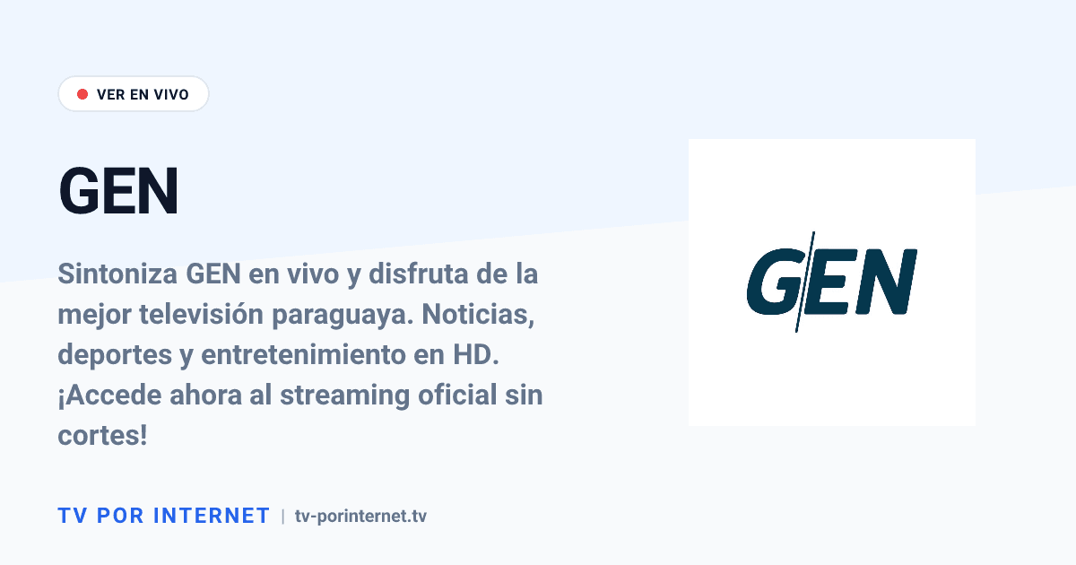 GEN en vivo: La Guía Definitiva para Ver la Televisión Paraguaya Online ...