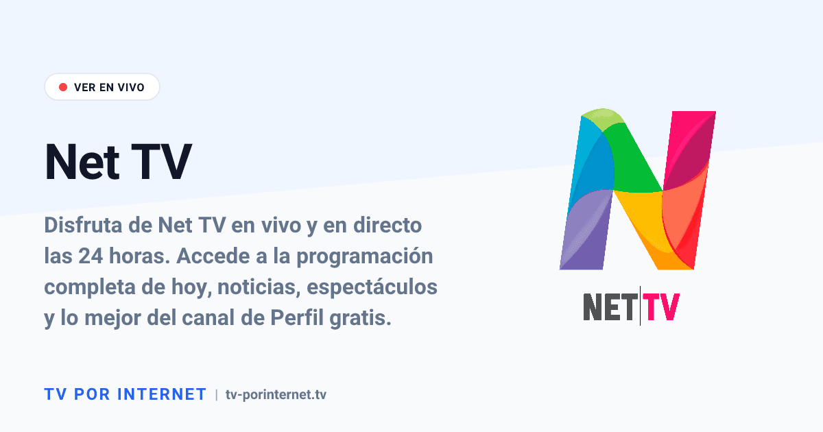 Net TV en vivo: Ver Programación de Hoy y Directo Online | TV por Internet