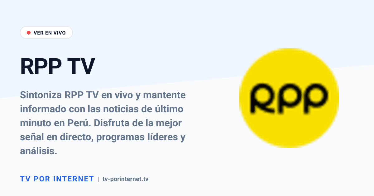 RPP TV en Vivo: Sigue las Noticias del Perú y el Mundo en Directo | TV ...