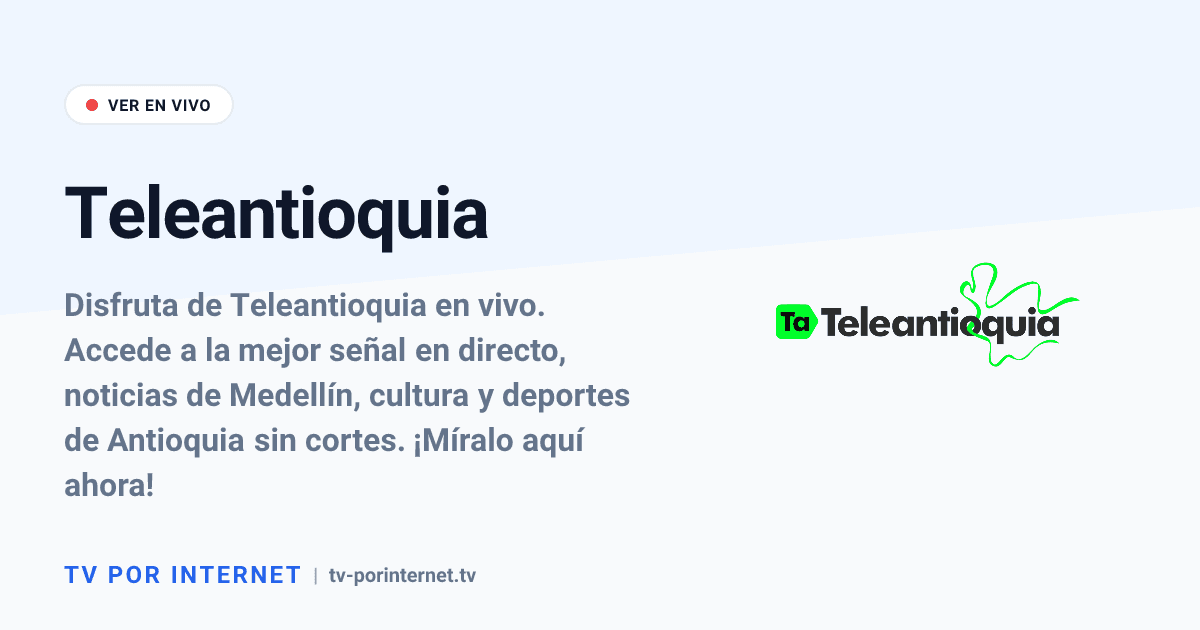 Teleantioquia en Vivo: La Señal en Directo del Orgullo Paisa | TV por ...