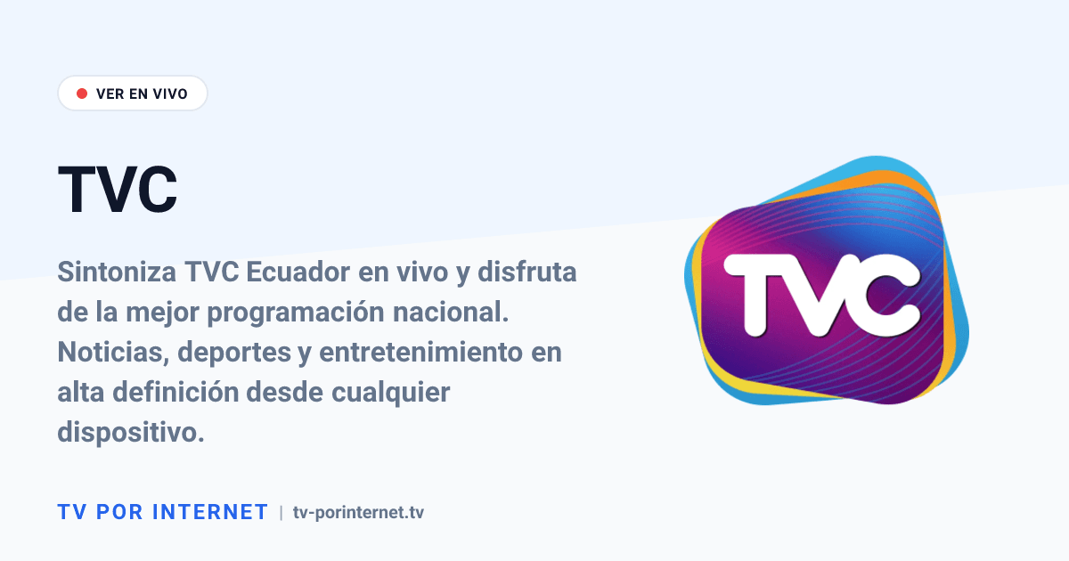 TVC Ecuador en Vivo: La Mejor Programación Nacional en Directo y Alta ...